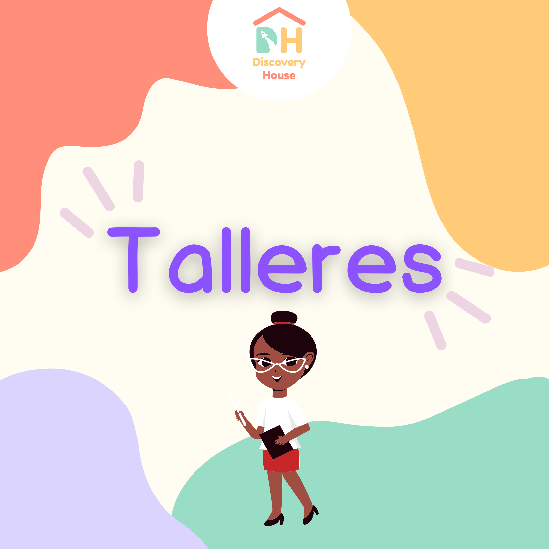 Talleres – Discovery House Workshop